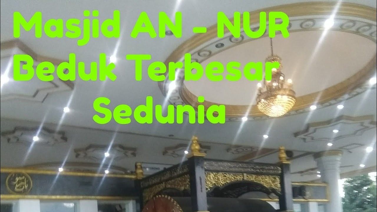 #masjidartis#aliando Masjid AN - NUR Beduk Terbesar di Dunia - YouTube