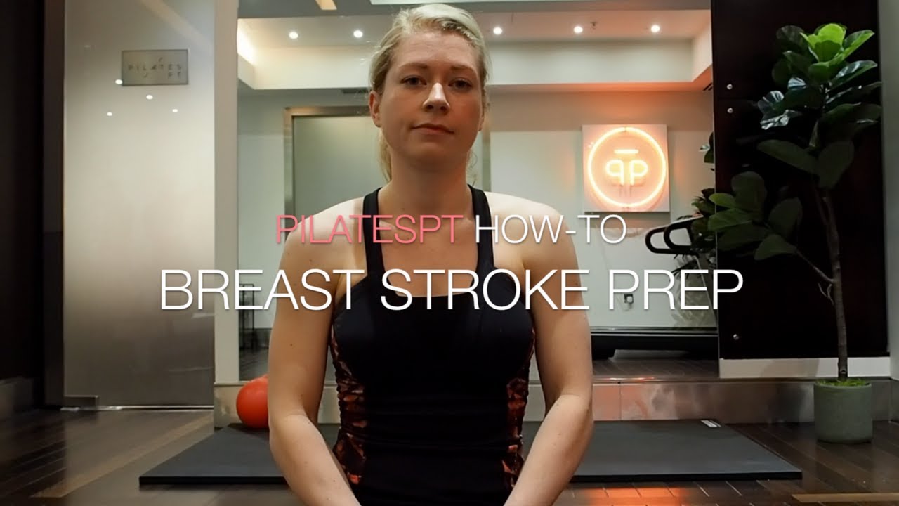 PilatesPT How-To: Breast Stroke Prep - YouTube