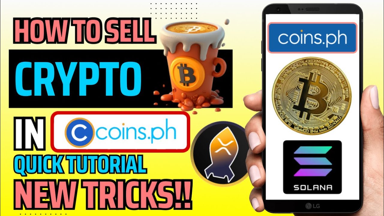 HOW TO SELL CRYPTO IN COINSPH 2023 | NEW TRICKS | QUICK TUTORIAL | HOW ...