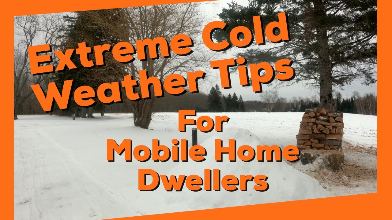 Extreme Cold Tips for Mobile Home Owners - YouTube