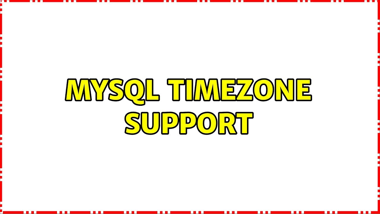MYSQL Timezone Support YouTube mysql-timezone-support-youtube