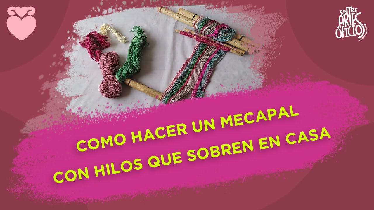 Como hacer un mecapal con hilos que sobren en casa - YouTube