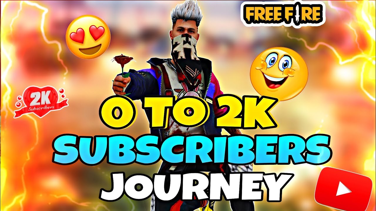 0 To 2K Subscribers Journey | 2k Special Video | Garena Free Fire | Pro ...