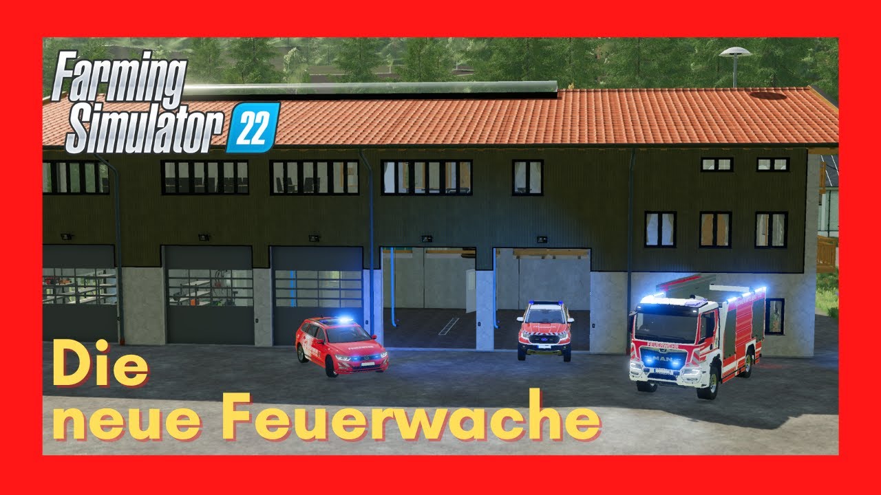 FS22 - Vorstellung der BRANDNEUEN Feuerwache auf meiner Map SOLSTAD im ...