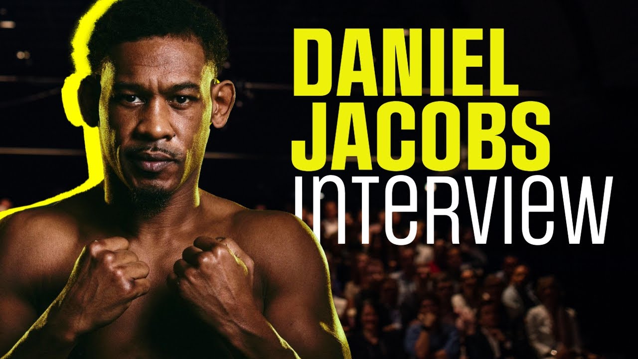 Daniel Jacobs talks cancer recovery, fighting Canelo & GGG and making a ...