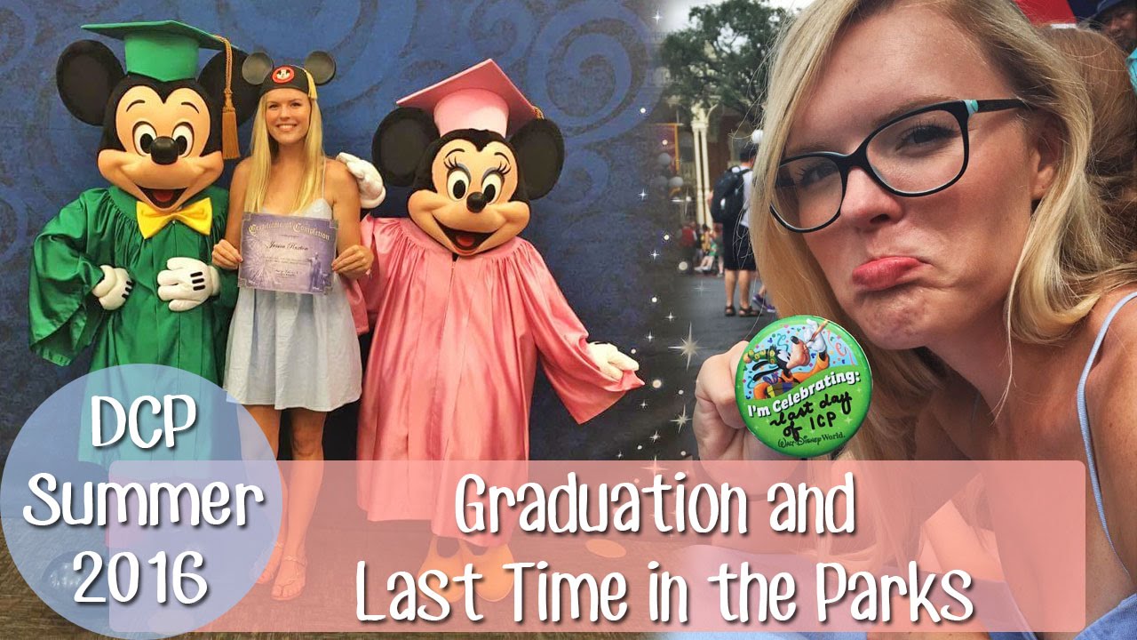 The End ft. Disney Grad & Magic Kingdom - DCP Summer 2016 | JessRuby ...
