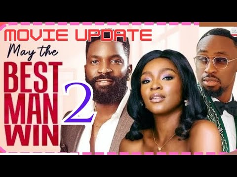 MAY THE BEST MAN WIN part 2 (Nollywood Nigerian Movie Update) Detola ...