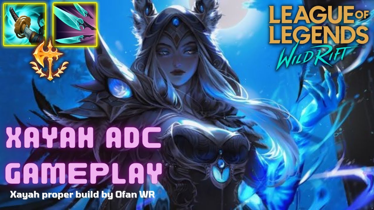 Xayah Classic build Wild Rift patch 4.3c! - YouTube