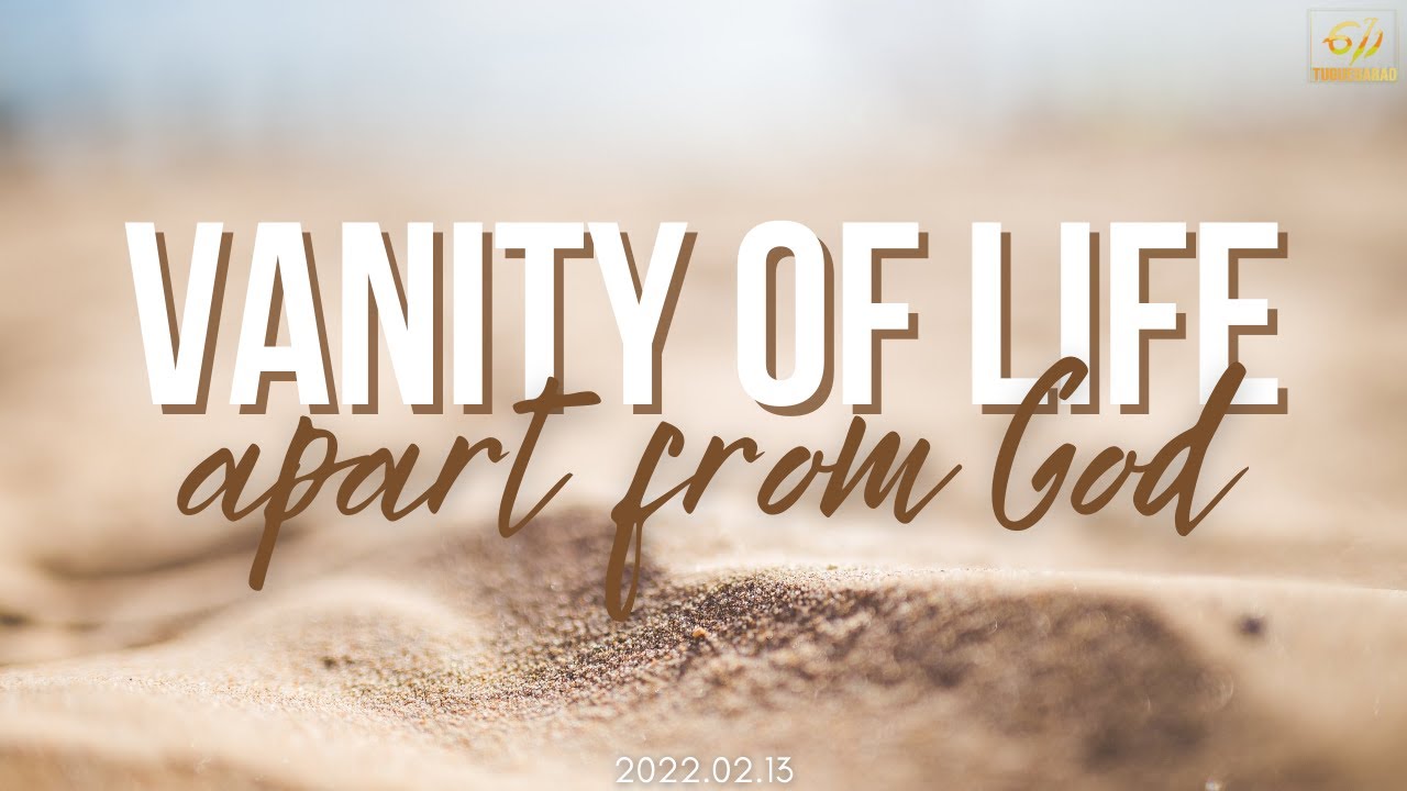 611Tuguegarao | Sunday Teaching | Vanity of Life Apart from God / Engr ...