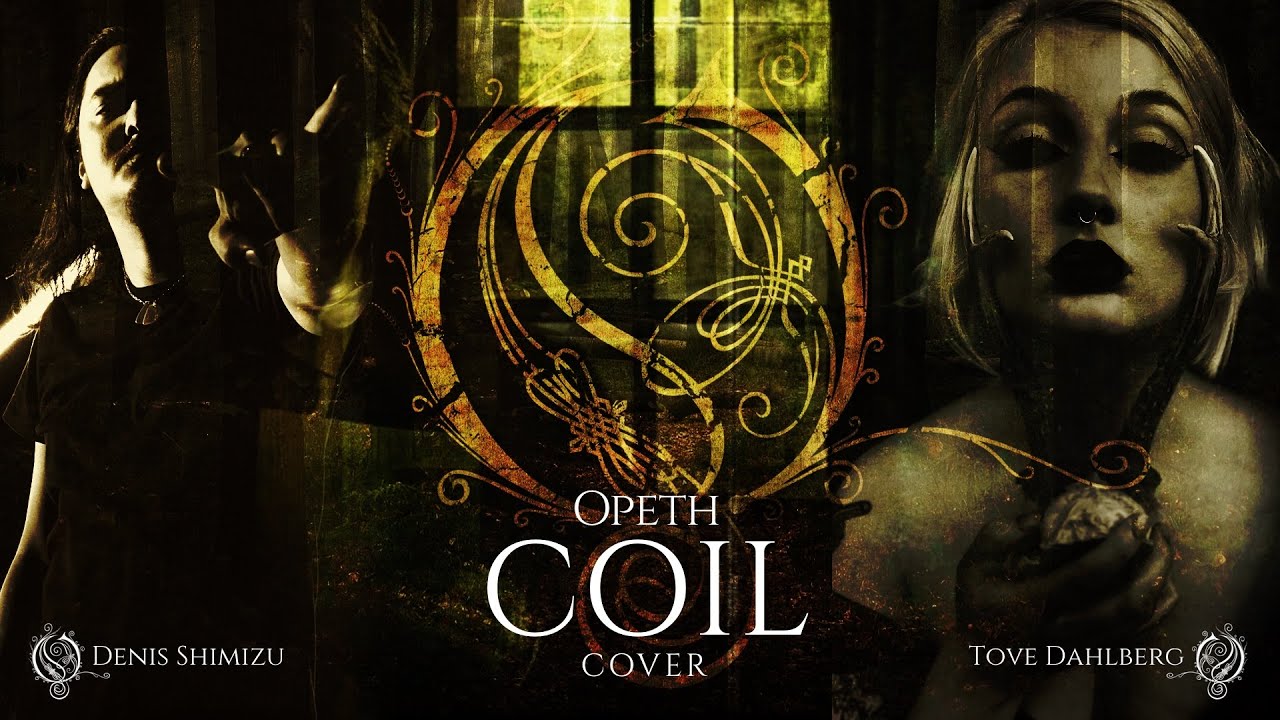 OPETH - Coil (Tribute by SWOTP ft. Tove Dahlberg) - YouTube