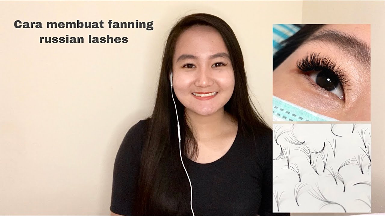 TUTORIAL MAKING RUSSIAN FANNING EYELASH EXTENSION| BAHASA - YouTube