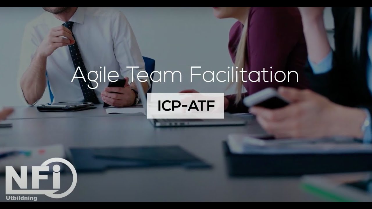 Agile Team Facilitation (ICP-ATF) - YouTube