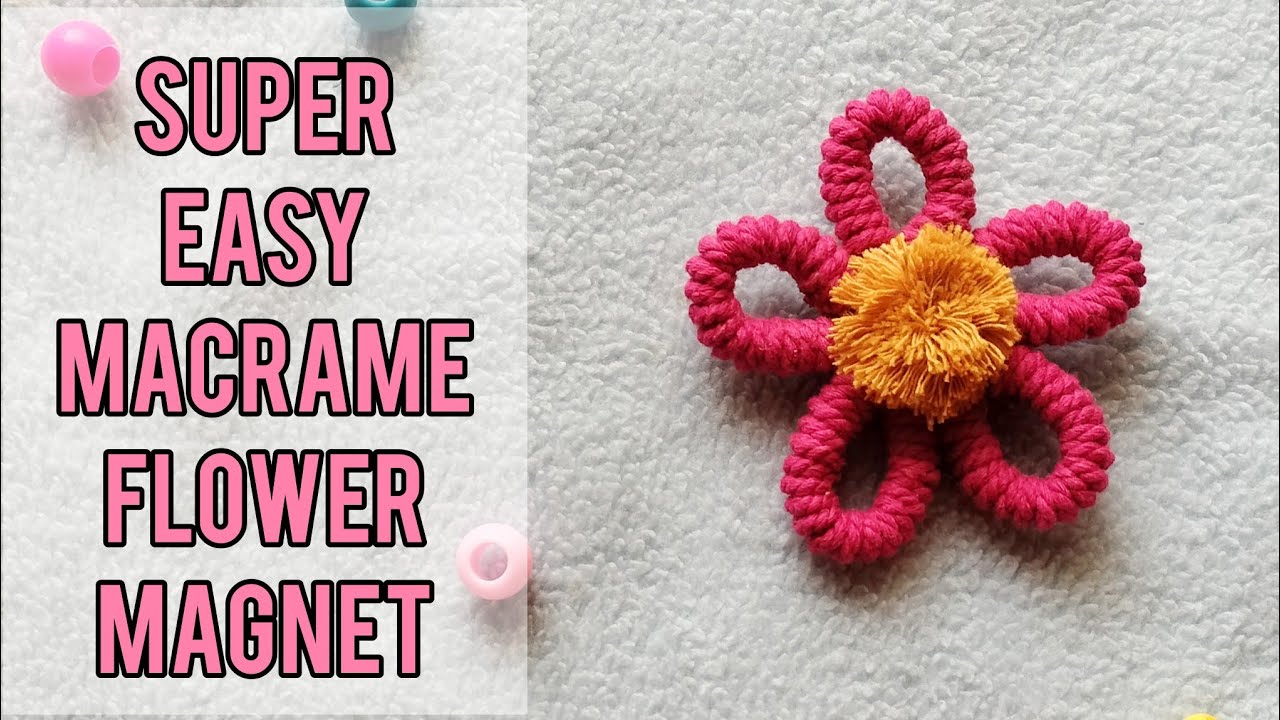 Super Easy Macrame Flower | DIY Macrame Fridge Magnet | Macrame Flower Tutorial Step by Step ...