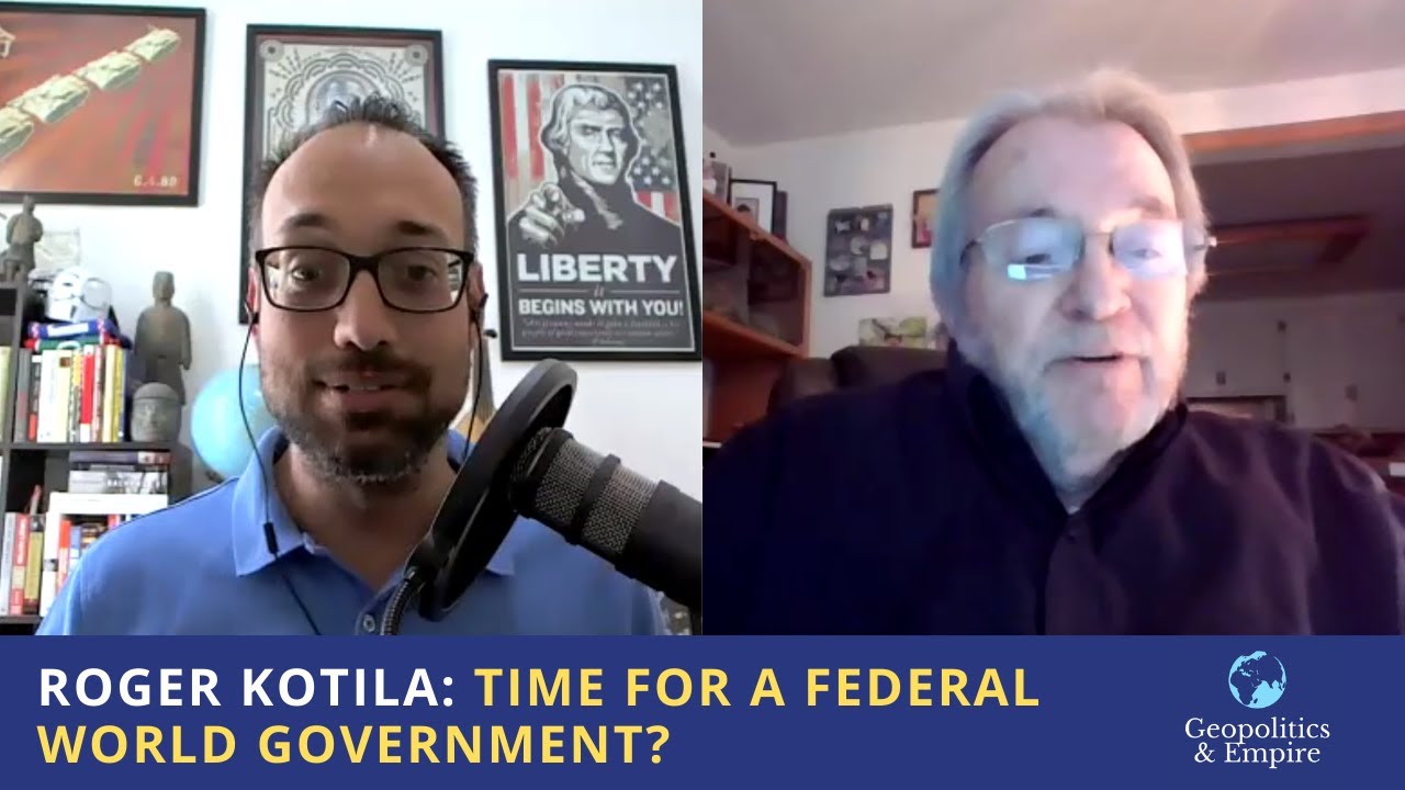 Roger Kotila: Time for a Federal World Government? - YouTube