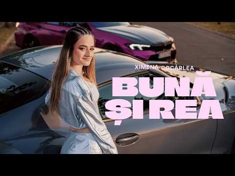 Ximena Cocarlea - Buna si rea | Official Video