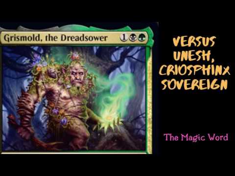 Grismold, the Dreadsower V Unesh, Criosphinx Sovereign- The Magic Word ...