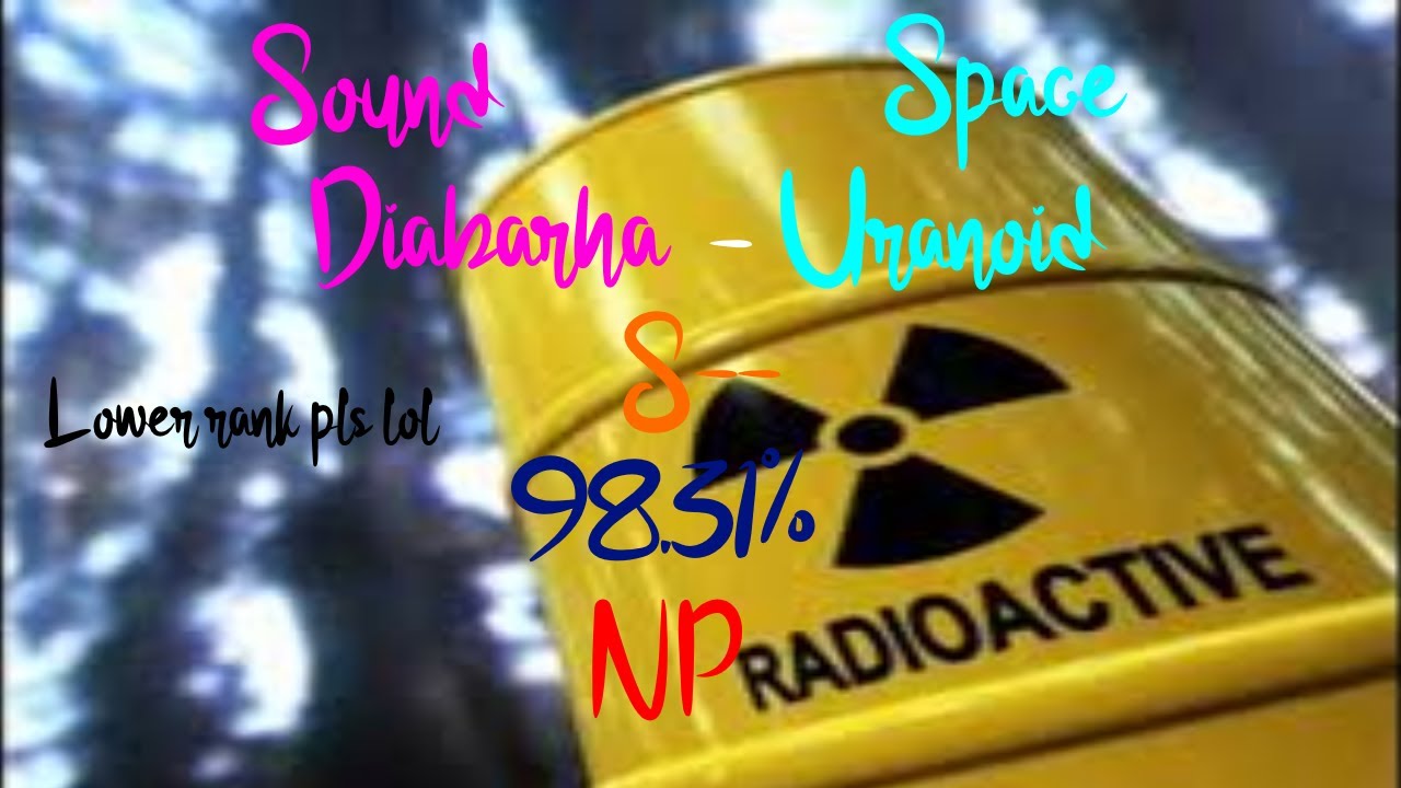 Diabarha - Uranoid S-- NP 98.31% (Zo_id's ver/custom) - YouTube