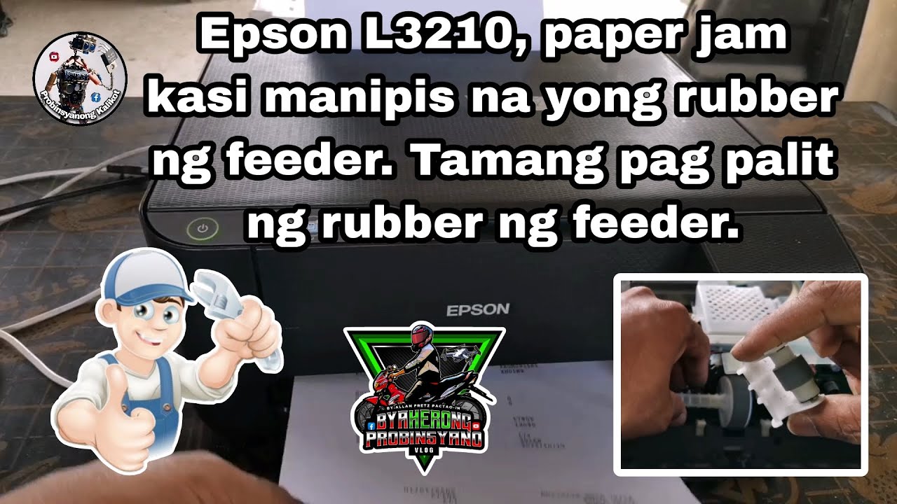 Epson L3210, paper jam kasi manipis na yong rubber ng feeder. Tamang ...