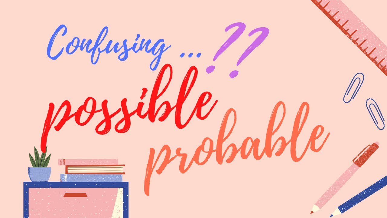 🤪 possible VS probable 的迷思 ⁉️| 英文考試溫習 | 英文文法 | 英文混淆詞 | 英文句式 | 英文作文 ...