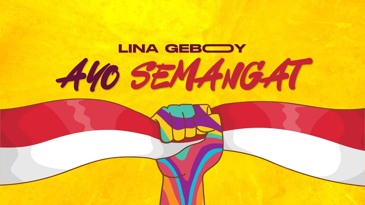 Indonesia Juara - Ayo Semangat - Lina Geboy (Official Lyric Video ...