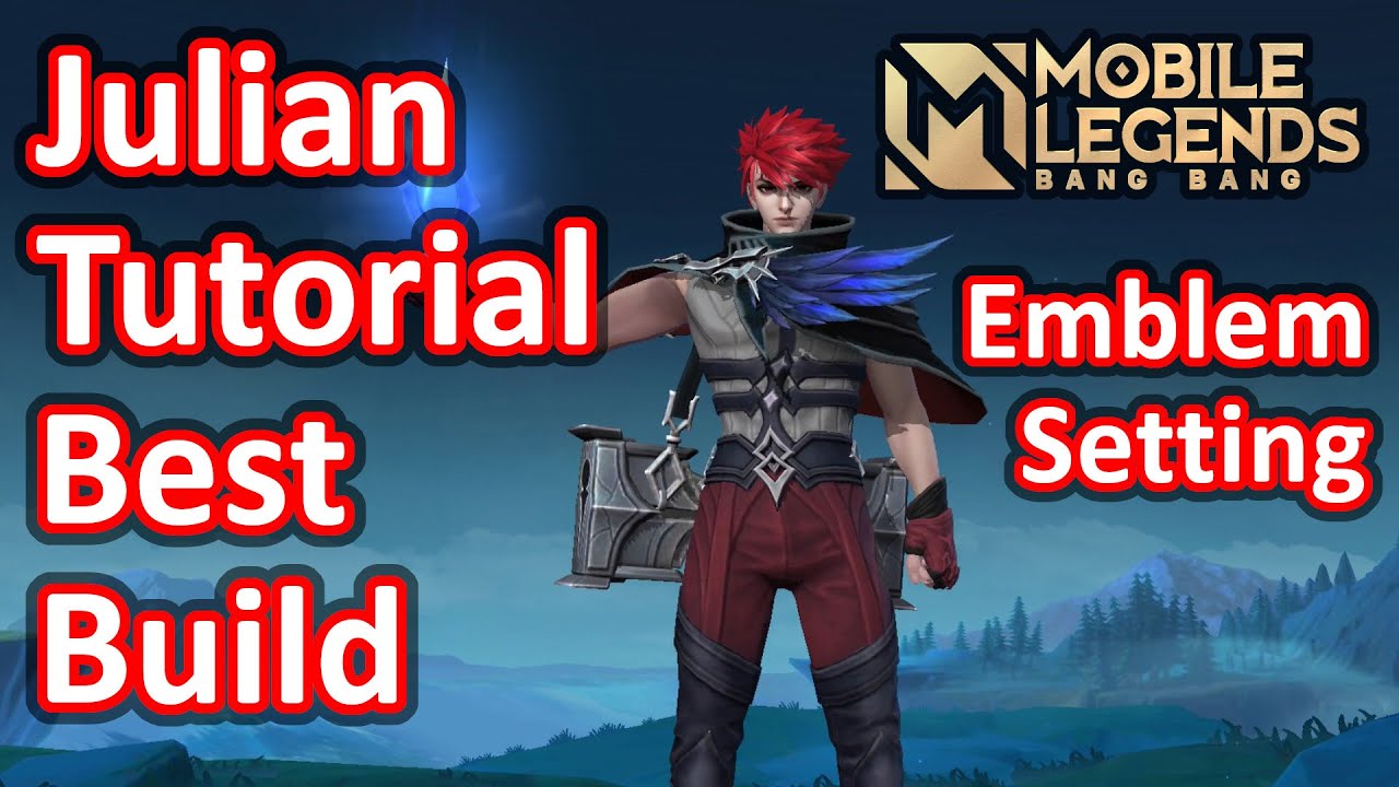 Julian Tutorial Best Build Emblem Setting Mobile Legends - YouTube