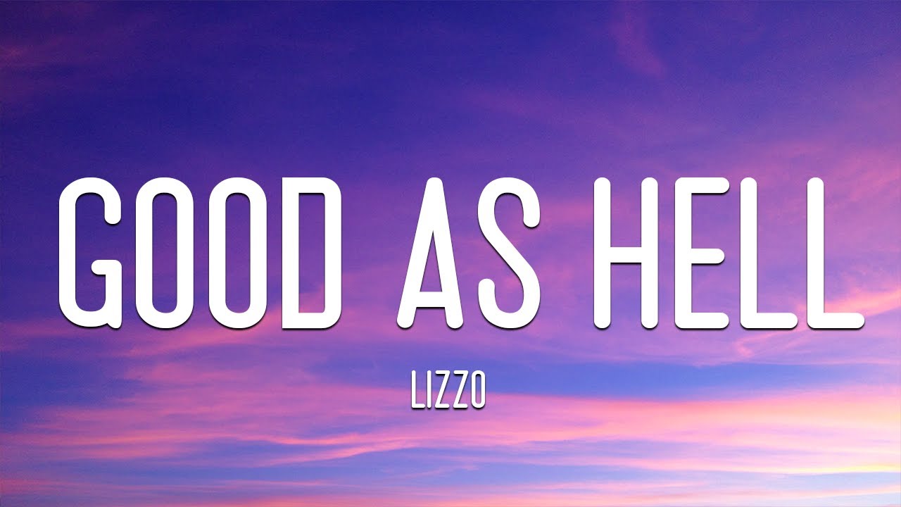 Lizzo - Good As Hell (Lyrics) - YouTube