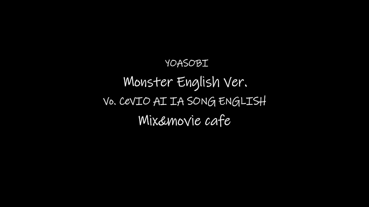 【CeVIOAI IA ENG】怪物 English Ver. / YOASOBI【CeVIOAIカバー】 - YouTube