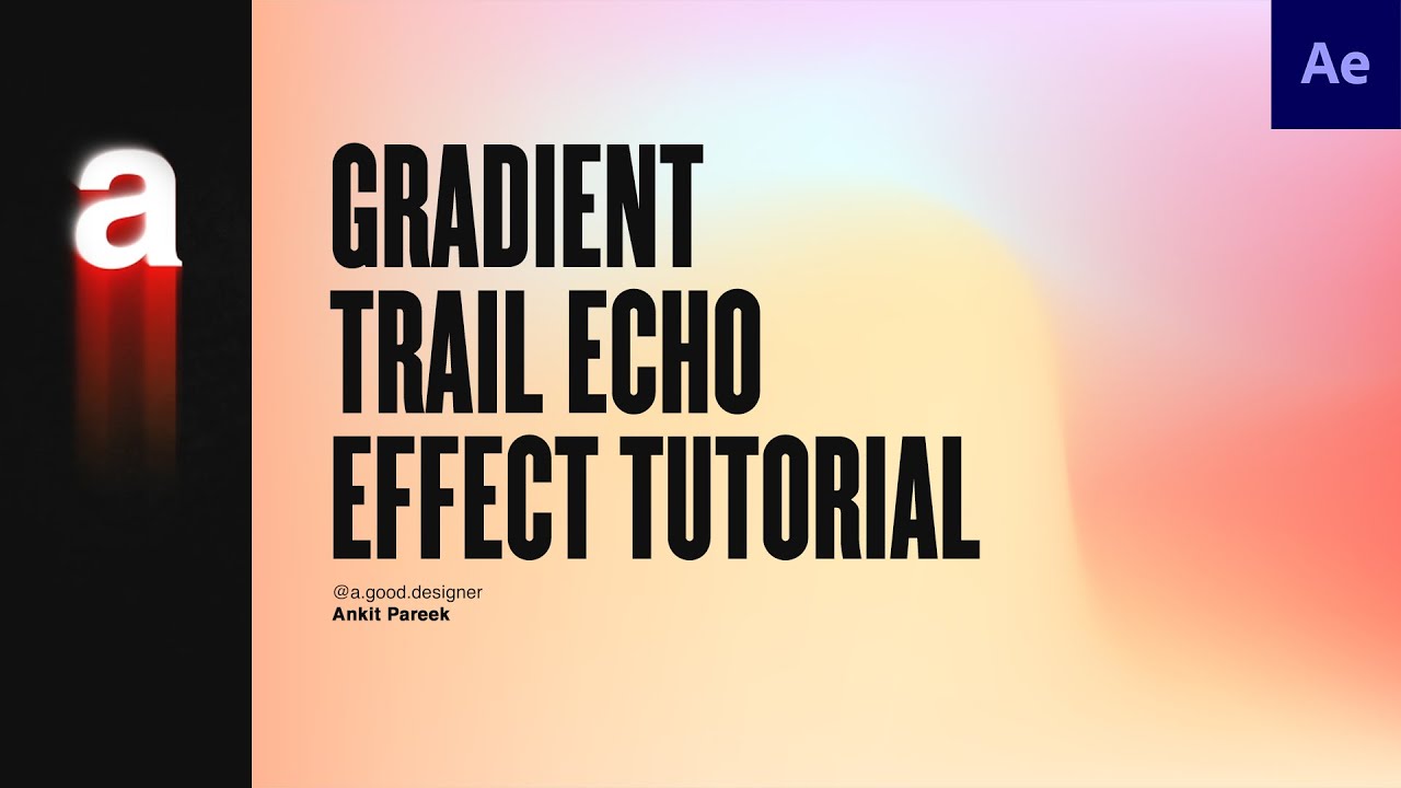 Gradient Trail Echo Effects | After Effects Tutorial [No Plugins ...
