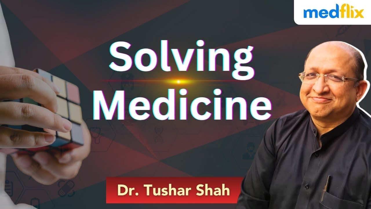 Solving Medicine with Dr. Tushar Shah | Clinical Cases, Diagnostic ...