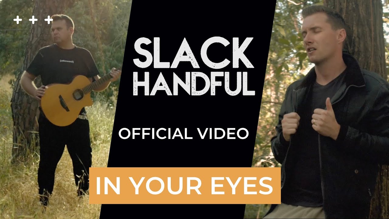 Slack Handful - In Your Eyes (Featuring Tim Pitchford) OFFICIAL VIDEO ...
