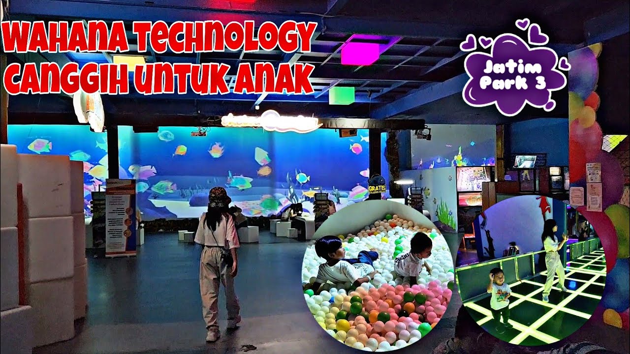 FUN TECH PLAZA | WAHANA TECHNOLOGY CANGGIH UNTUK ANAK | JATIM PARK 3 ...