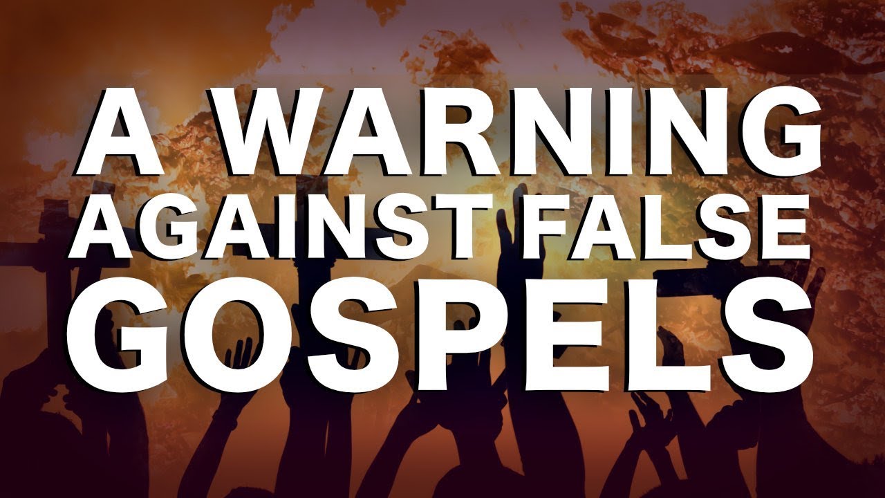 A Warning Against False Gospels - YouTube