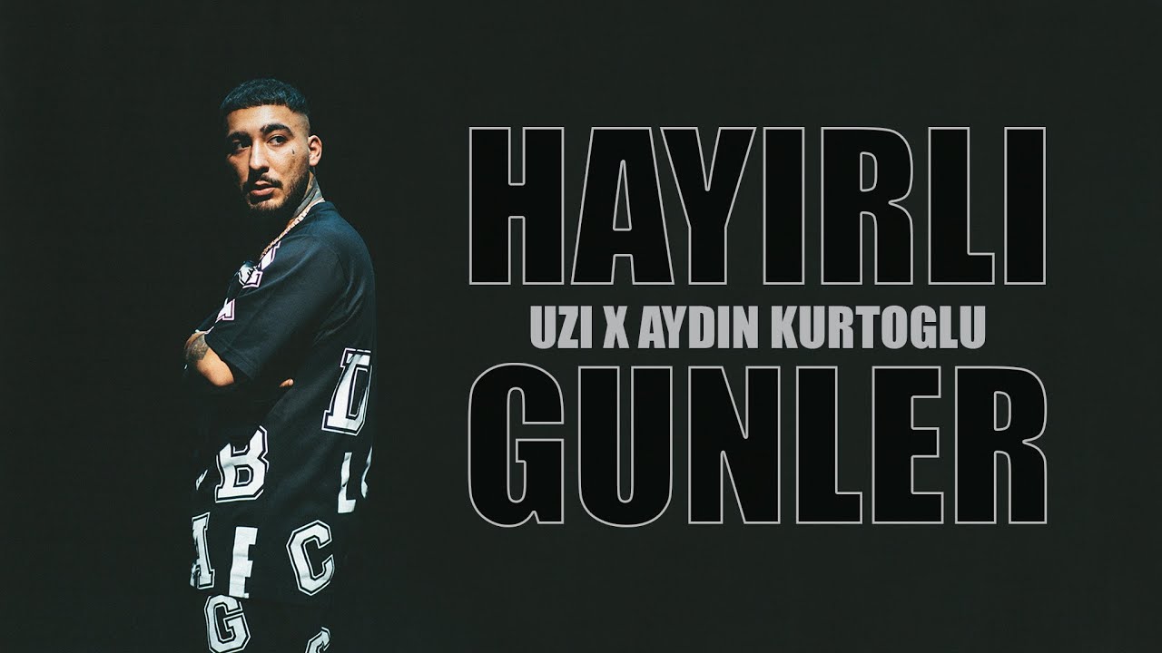 uzi x aydın kurtoğlu - hayırlı günler - YouTube