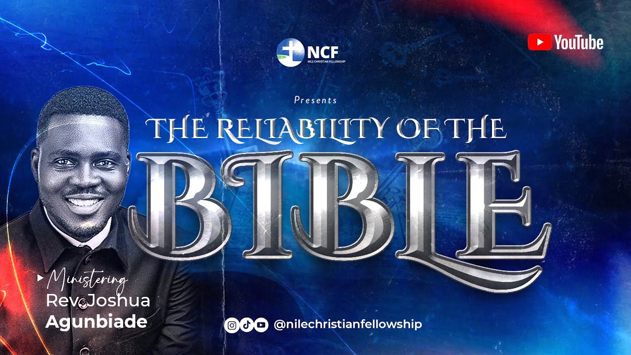 THE RELIABILITY OF THE BIBLE | REV. JOSHUA AGUNBIADE - YouTube