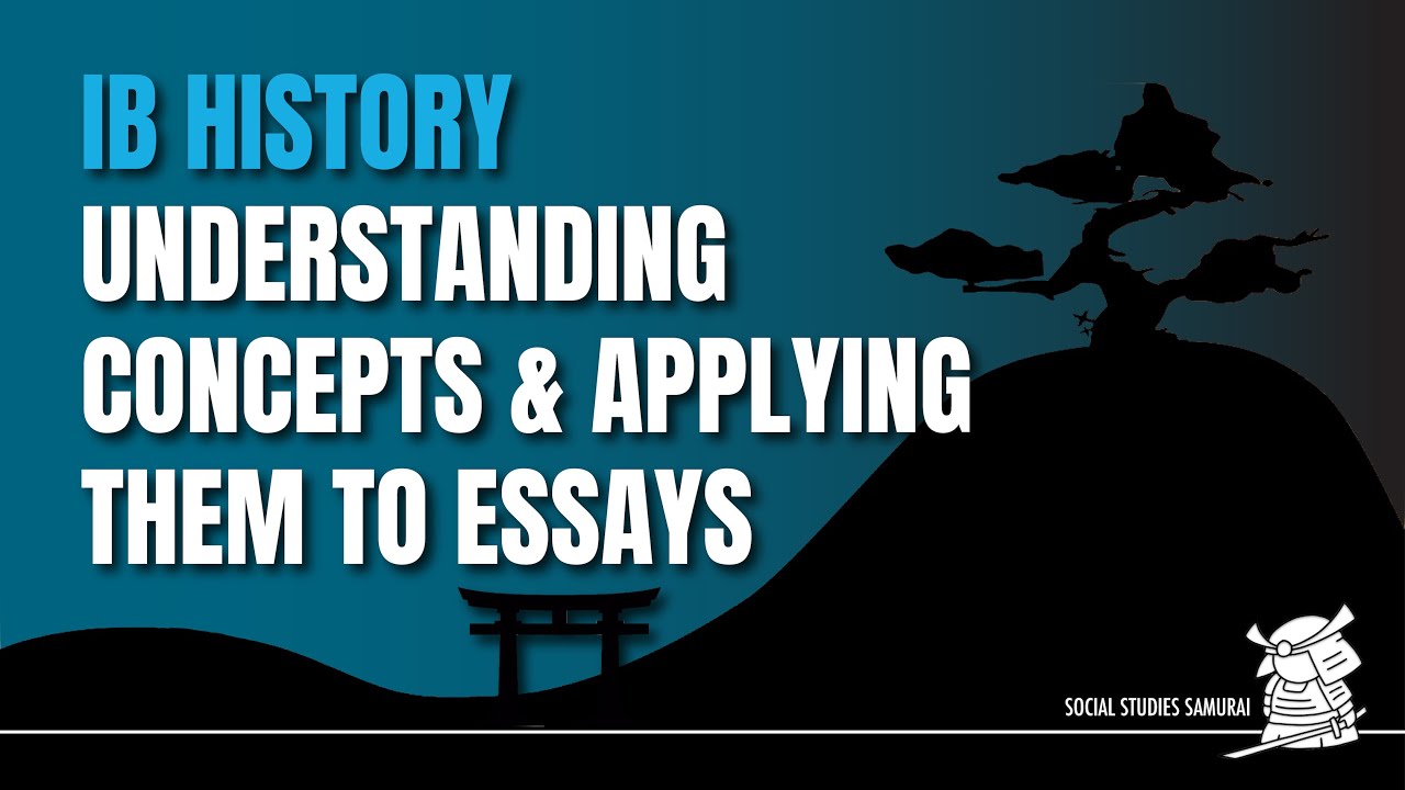 IB History | Understanding History Key Concepts & Apply Them to Essays ...