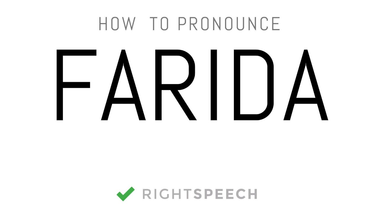 Farida - How to pronounce Farida - Indian Girl Name - YouTube