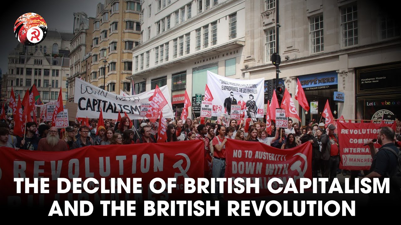 Revolution Festival 2025: The decline of British capitalism and the ...