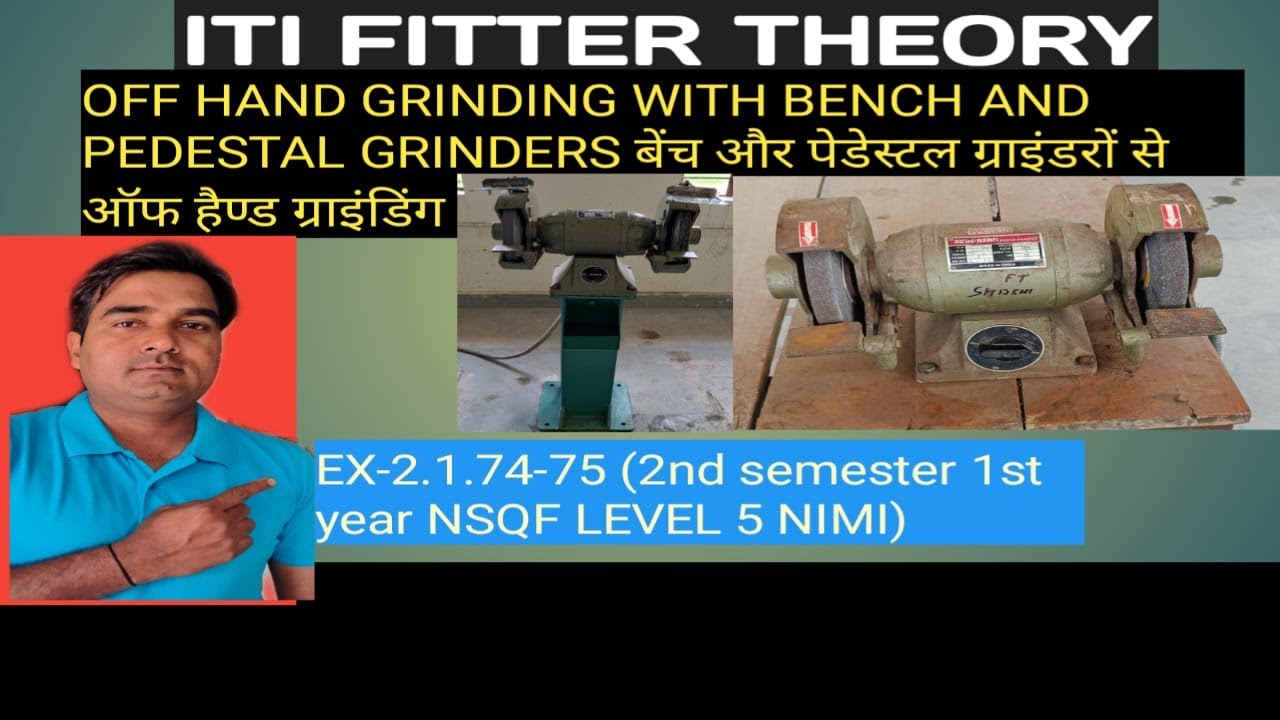 OFF HAND GRINDING WITH BENCH AND PEDESTAL GRINDERS.ITI FITTER THEORY ...