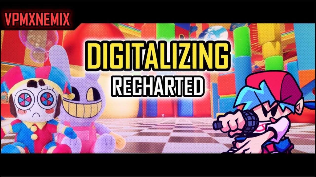 FNF ¦ Digitalizing [ RECHARTED ] ¦ The Amazing Digital circus ...