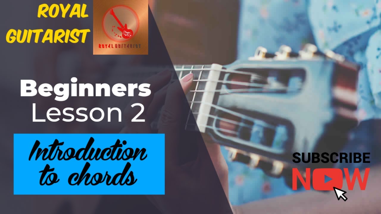 Beginners Lesson 2 (INTRODUCTION TO CHORDS) - YouTube