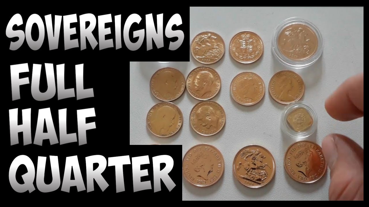 Gold Sovereigns, Half Sovereigns, Quarter Sovereign, Shield back ...