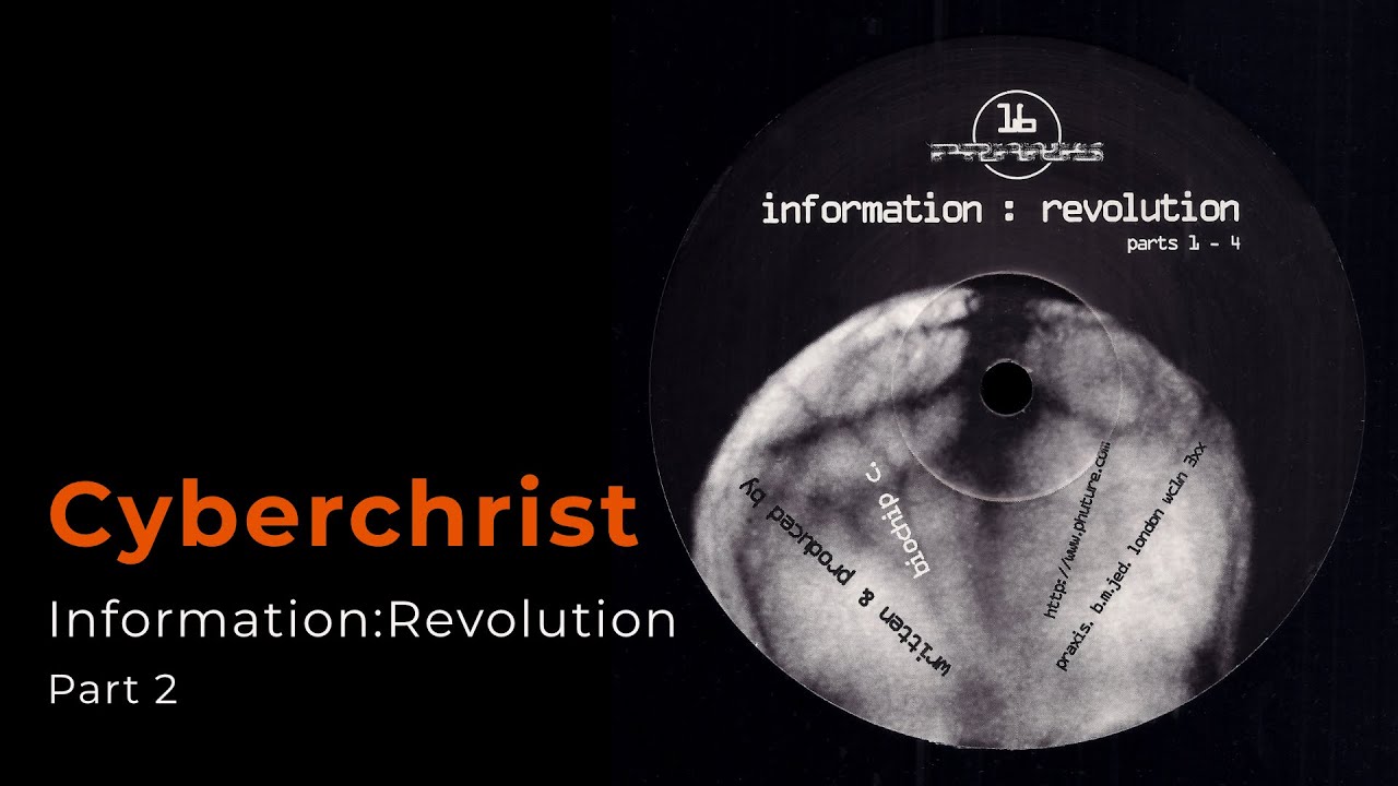 Cyberchrist: Information:Revolution Part 2 [from Praxis 16, 1995] - YouTube