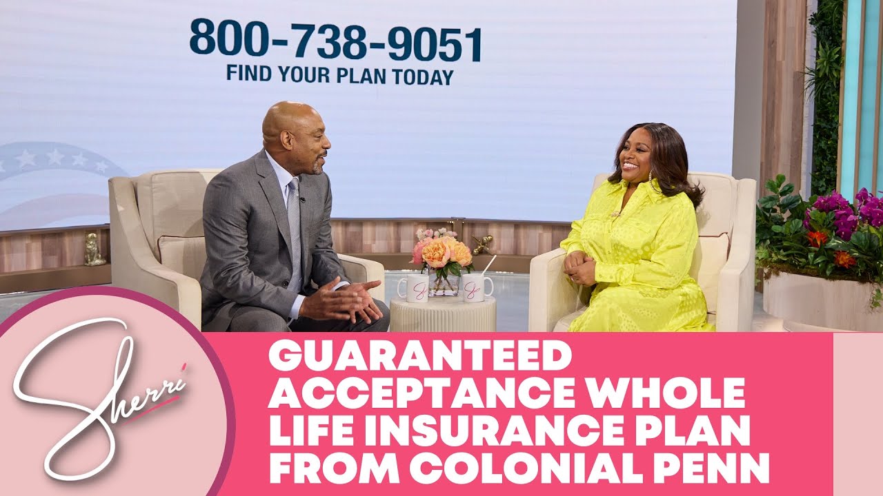 Guaranteed Acceptance Whole Life Insurance Plan from Colonial Penn ...