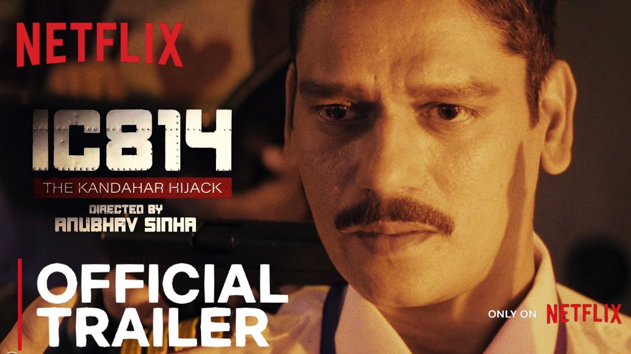 IC814 | Official Trailer | Vijay Varma, Dia Mirza | Anubhav Sinha | A ...