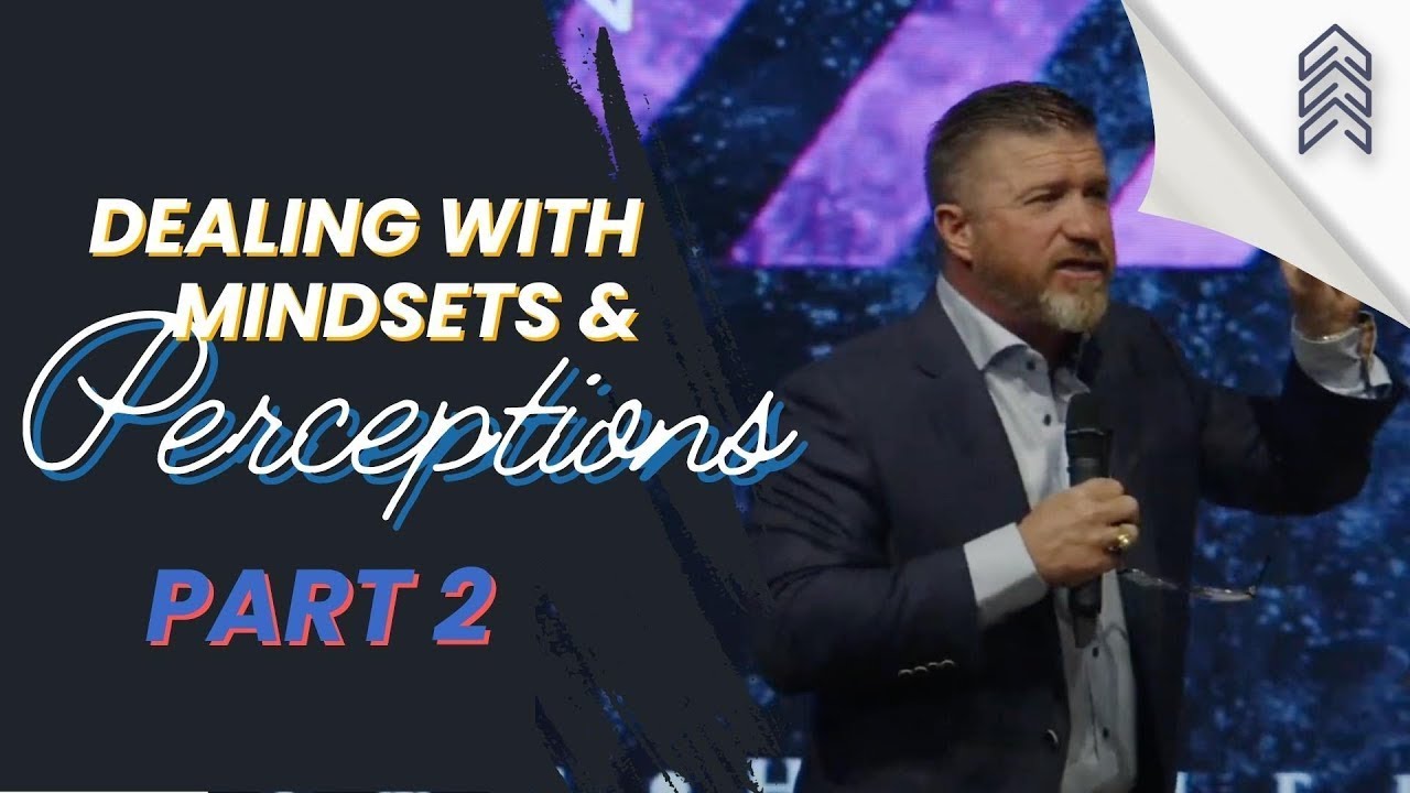 Dealing with Mindsets & Perceptions Part 2 - YouTube