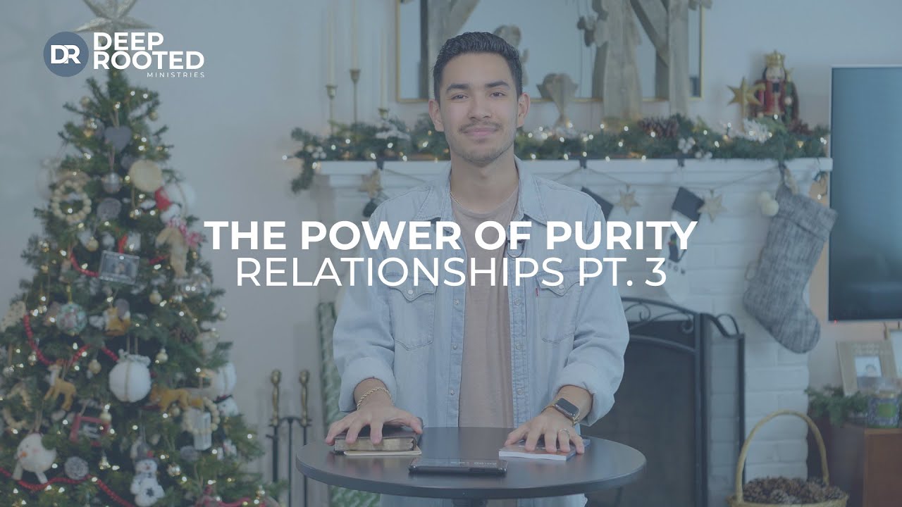 The Power of Purity - Relationships - Week 8 - YouTube