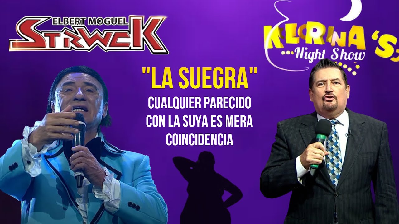 "La Suegra" El Éxito mas cantado de Elbert Moguel y Los STRWCK ...