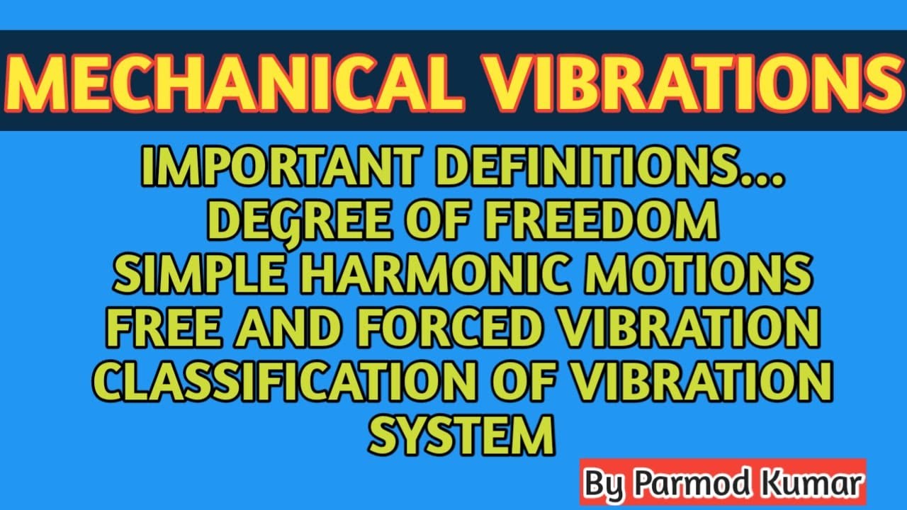Unit1 | lecture2 | classification of mechanical vibration system ...
