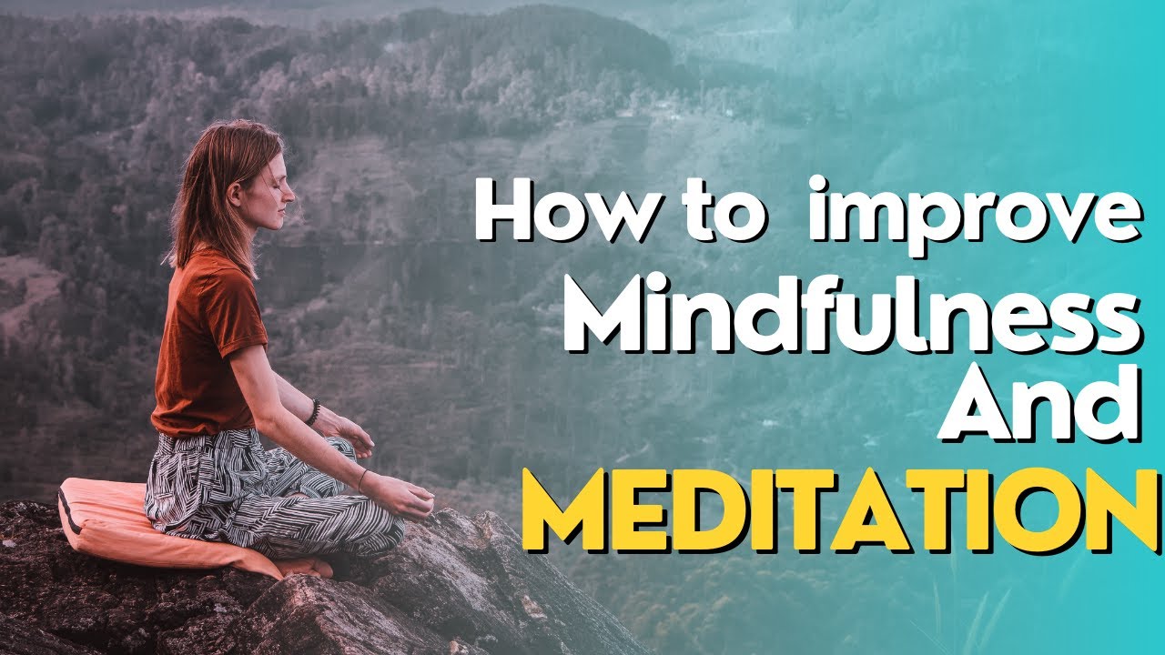 How to improve Mindfulness and Meditation #Motivation #dreamchaser ...