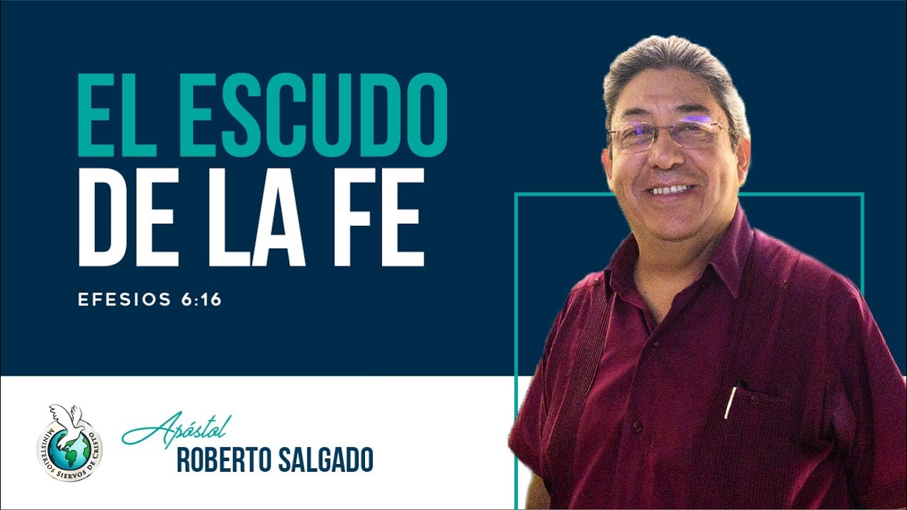 2020-05-31 EL ESCUDO DE LA FE (Apóstol Roberto Salgado) - YouTube